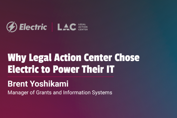 Legal Action Center Case Study | Electric