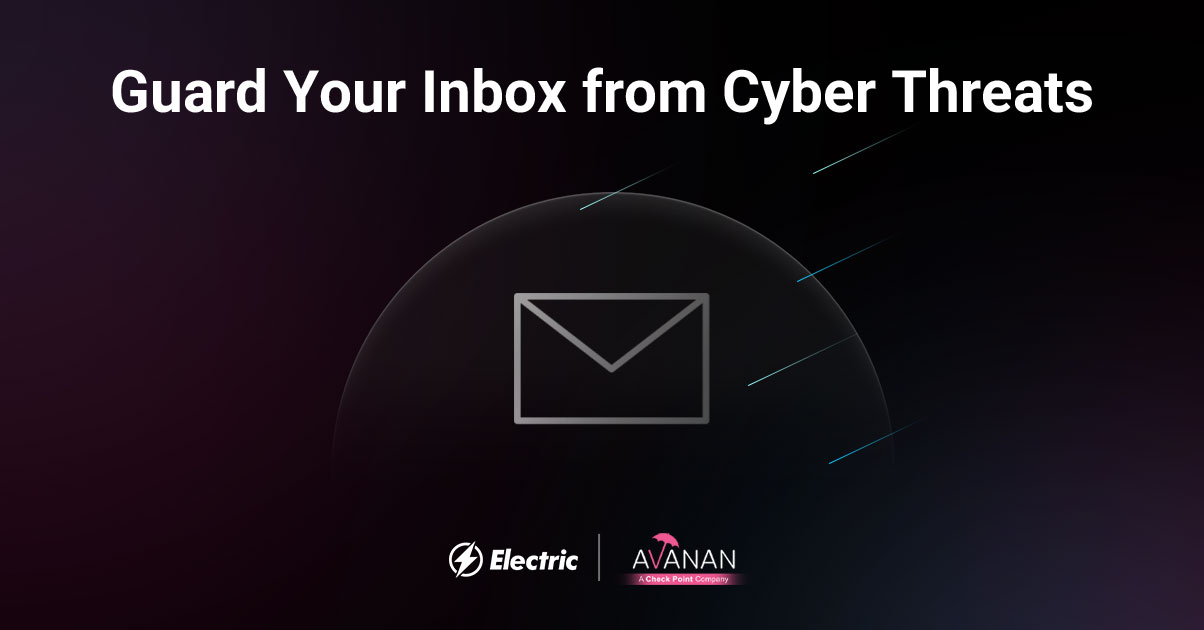 Guard Your Inbox from Cyber Threats | Electric