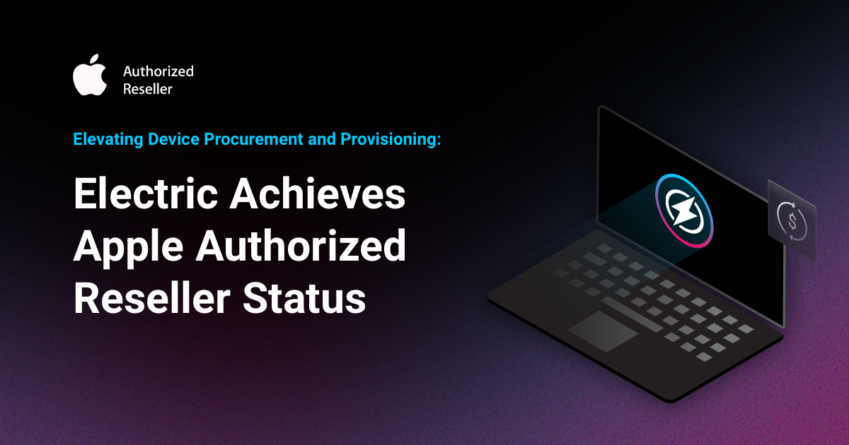 Electric is Now an Official Apple Authorized Reseller