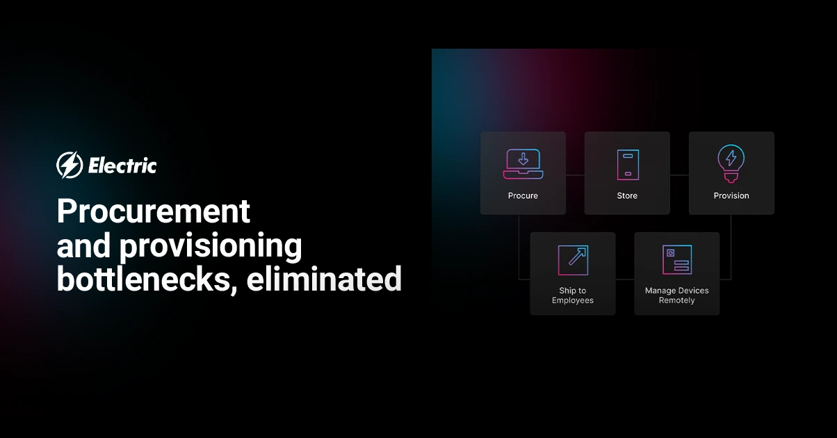 Device Provisioning and Procurement | Electric